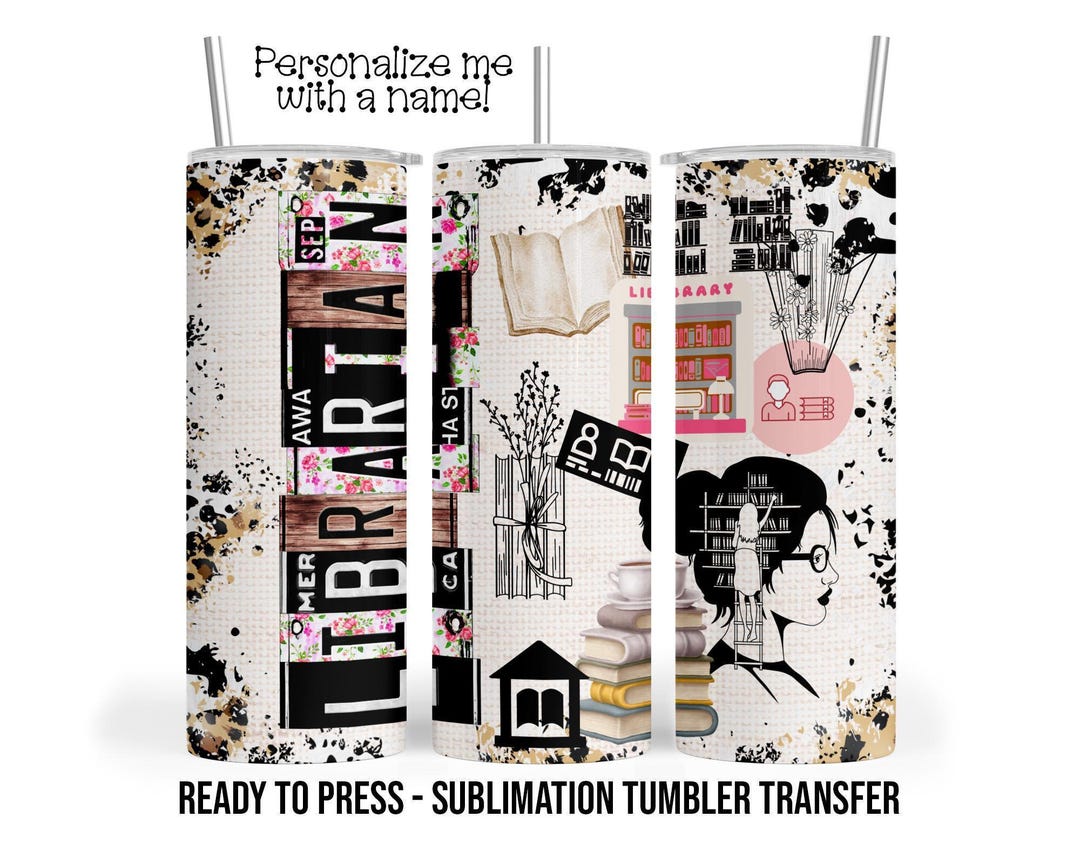 Librarian Sublimation Tumbler Transfer Print for 20 Oz - 30 Oz Tumbler ...