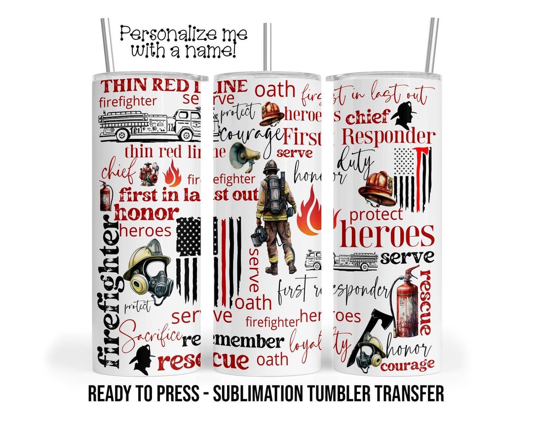 Firefighter Sublimation Transfer Print for 20 Oz - 30 Oz Tumbler ...
