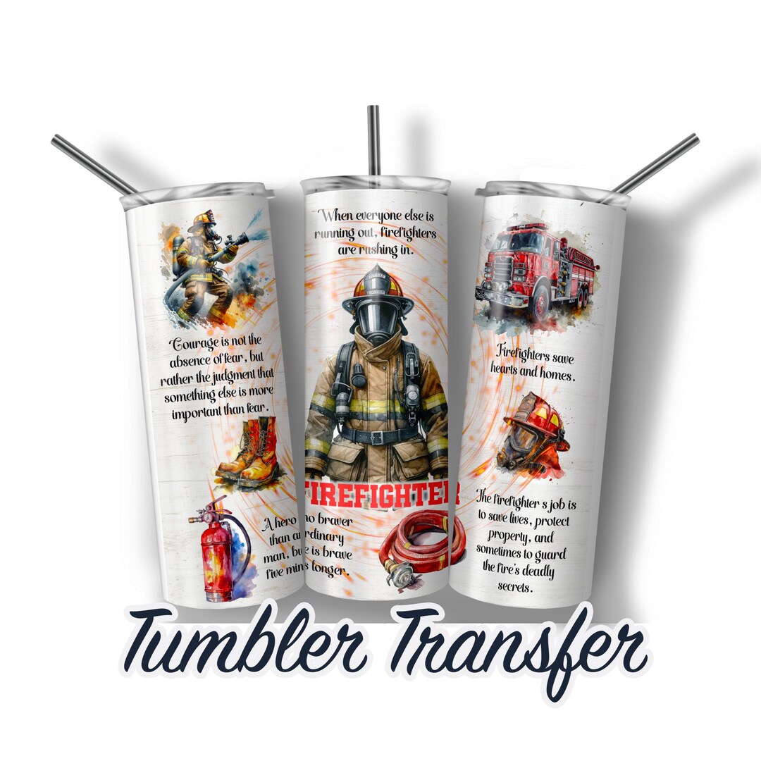 Firefighter Sublimation Transfer Print for 20 Oz - 30 Oz Tumbler ...