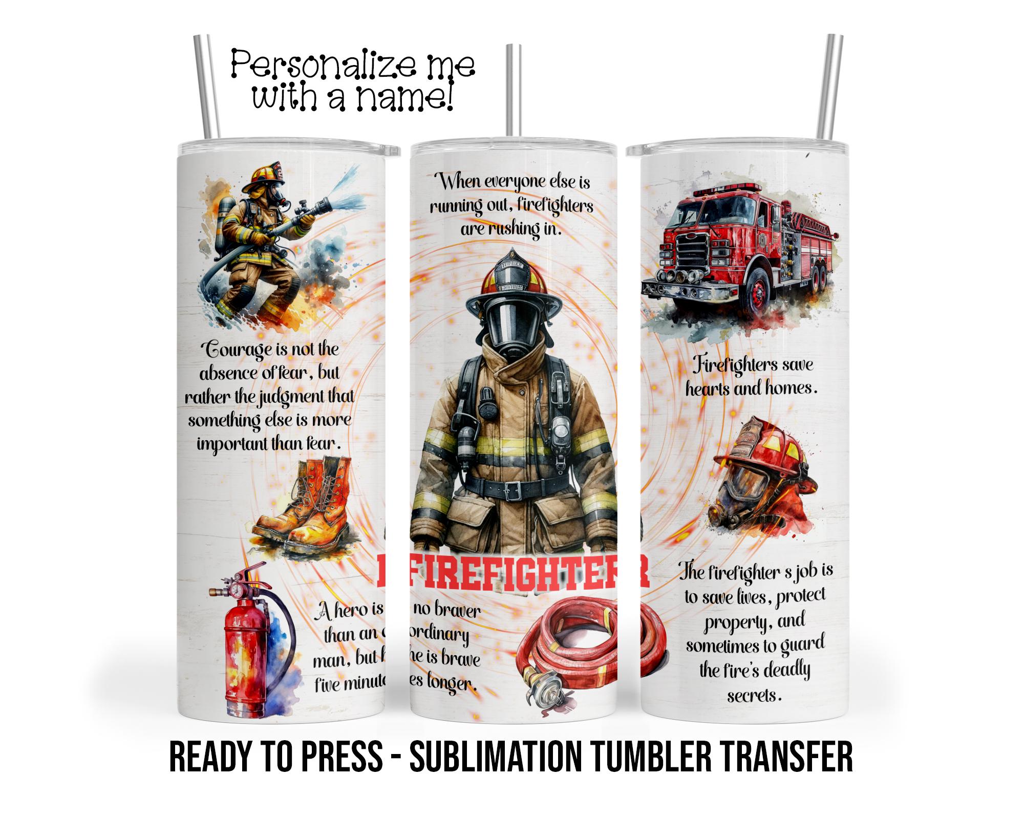 Firefighter Sublimation Transfer Print for 20 Oz - 30 Oz Tumbler ...