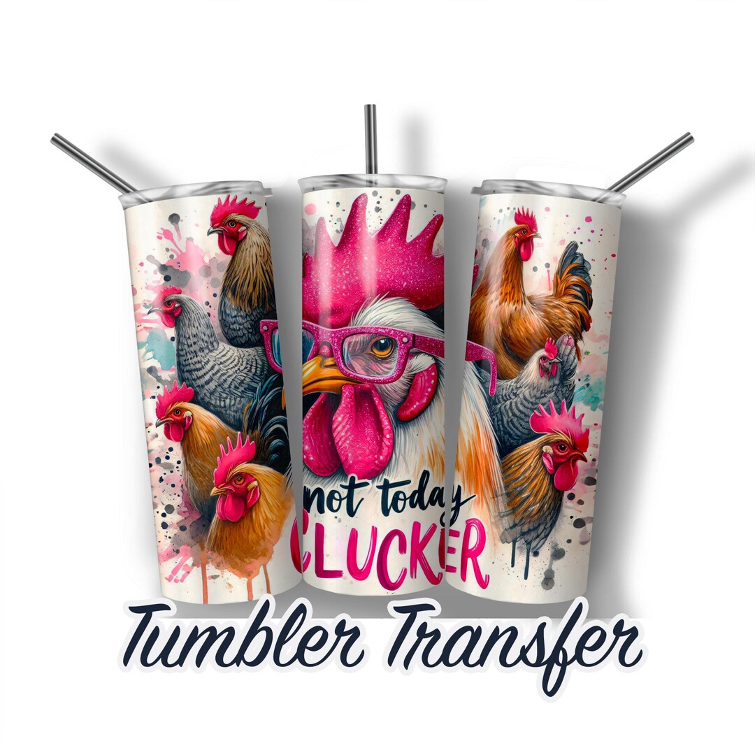 Snarky Chicken Sublimation Transfer Print for 20 Oz Tumbler - 30 Oz ...