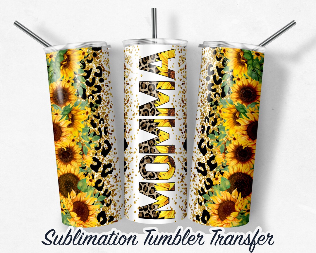 Sunflower Momma Vinyl Wrap or Sublimation Transfer Print for 20 Oz ...