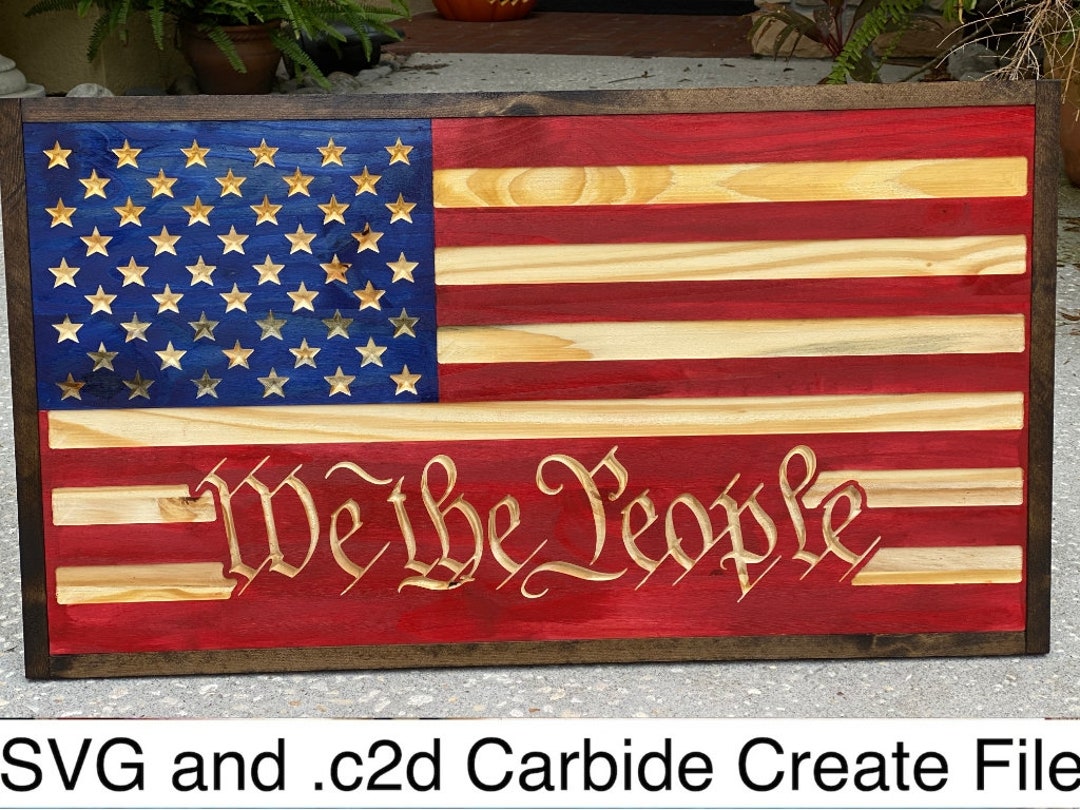 SVG & Carbide Create File We the People American Flag .c2d File - Etsy