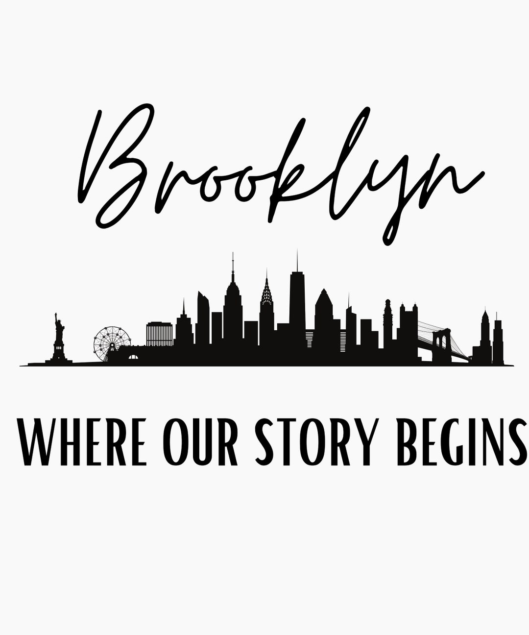 BROOKLYN Where OUR Story Begins With Brooklyn Skyline for POD - Etsy