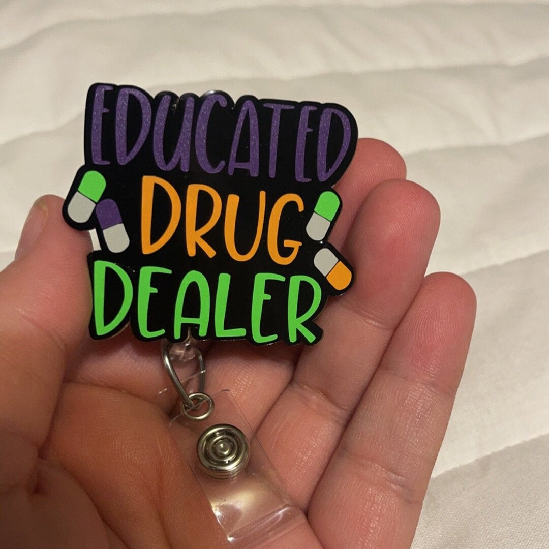 Educated Drug Dealer Badge Reel - Etsy