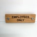 Employees Only, Administrative Office Door Sign | Wood Sign With Metal ...