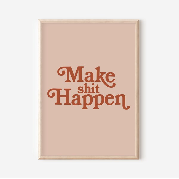 Make Shit Happen - Etsy