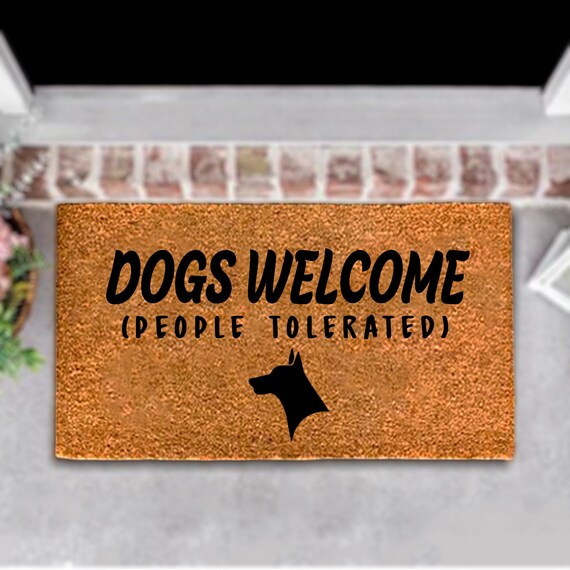 Dogs Welcome People Tolerated Door Mat Pet Welcome Mat Dogs - Etsy