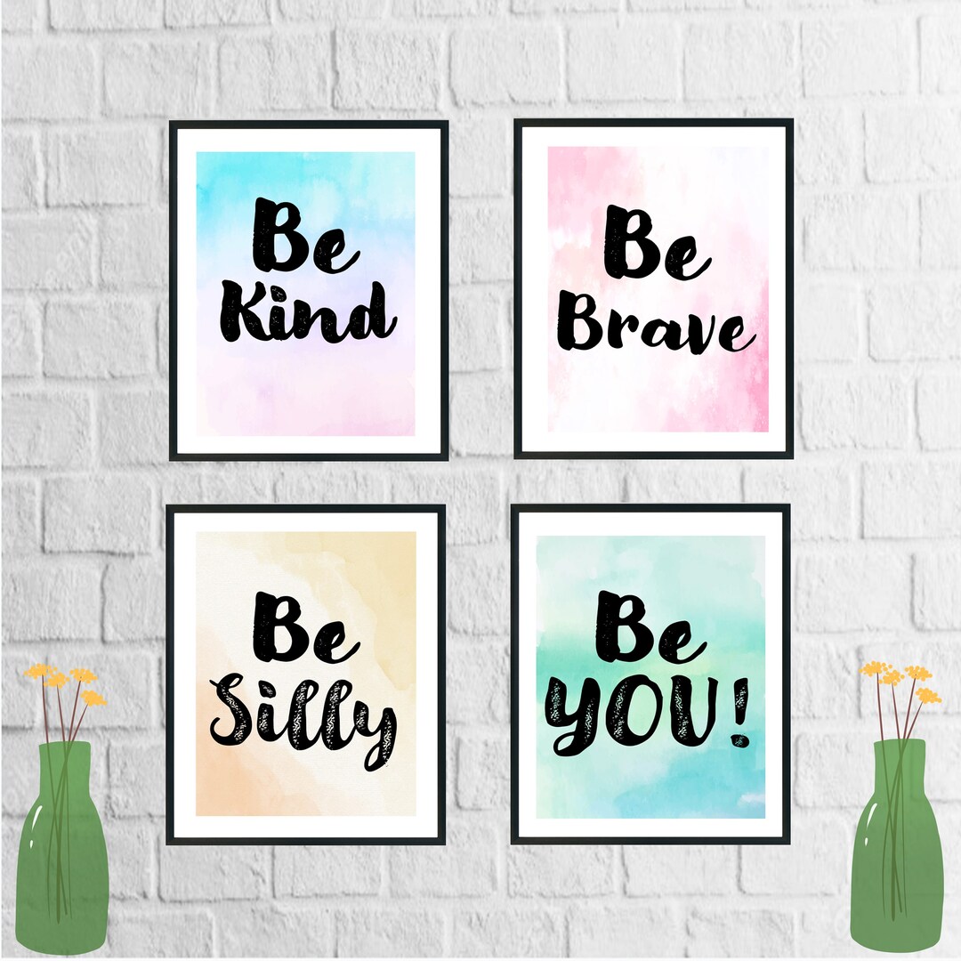 Be Brave Be Kind Be Silly, Be You! Printable Wall Art , Room Decor ...