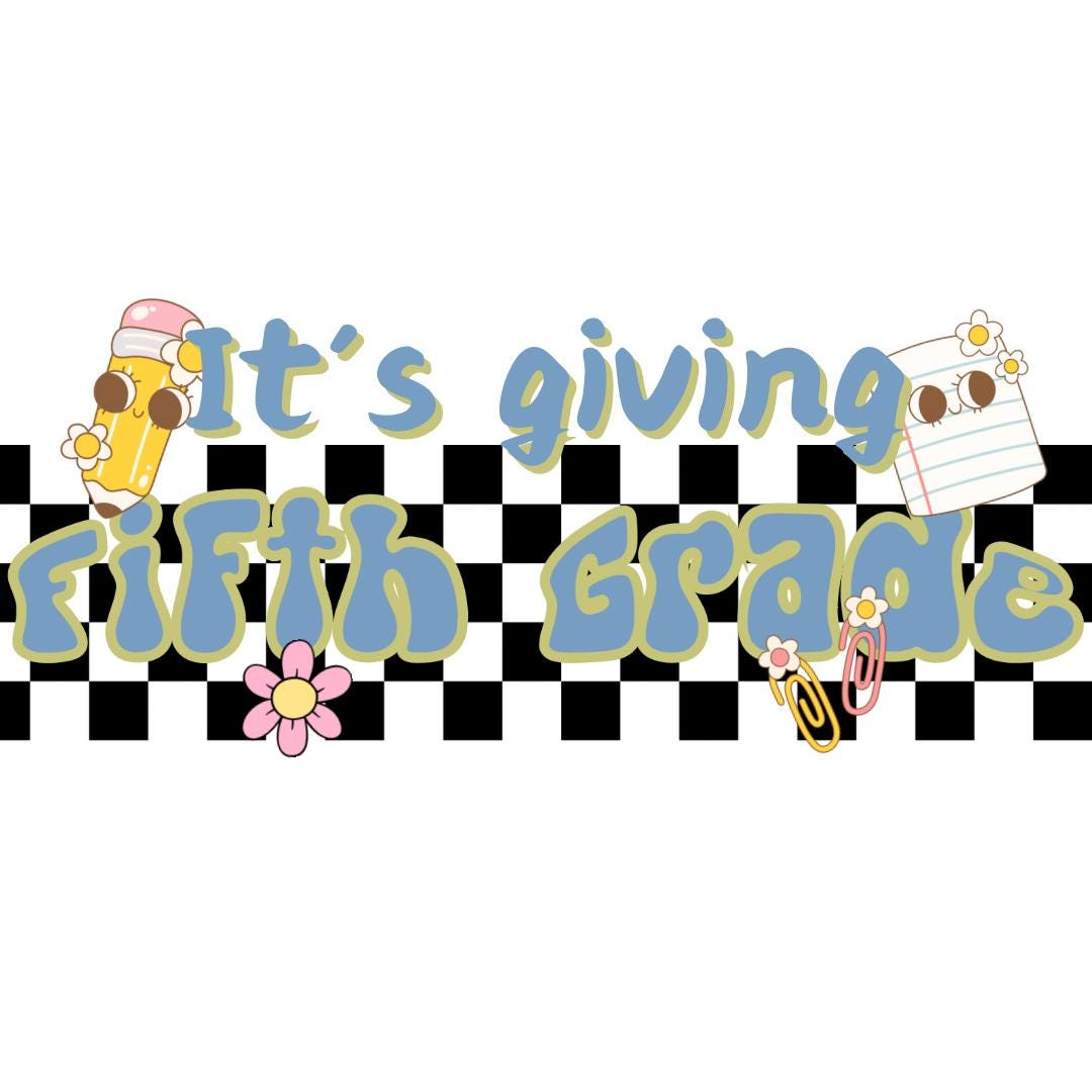 Its Giving Fifth Grade SVG PNG Files, Fifth Grade Teacher or Student ...