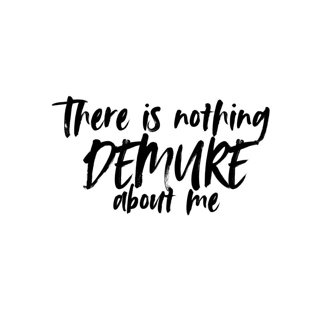 There is Nothing Demure About Me SVG PNG Files, Instant Downloadable ...