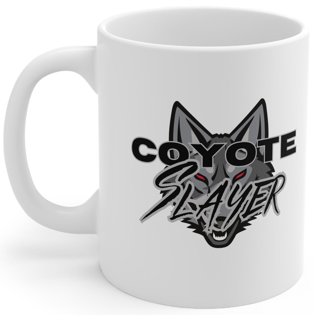 Coyote Slayer 11oz Ceramic Mug, Coyote Hunting Gifts, Predator Hunting ...