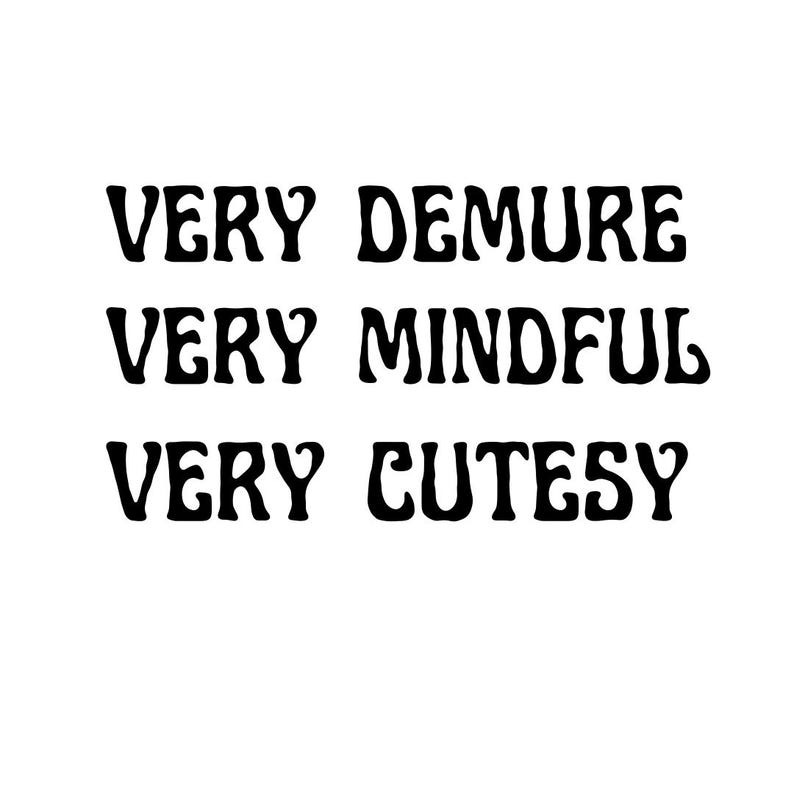 Very Demure Very Mindful Very Cutesy SVG PNG Files, Instant Download ...