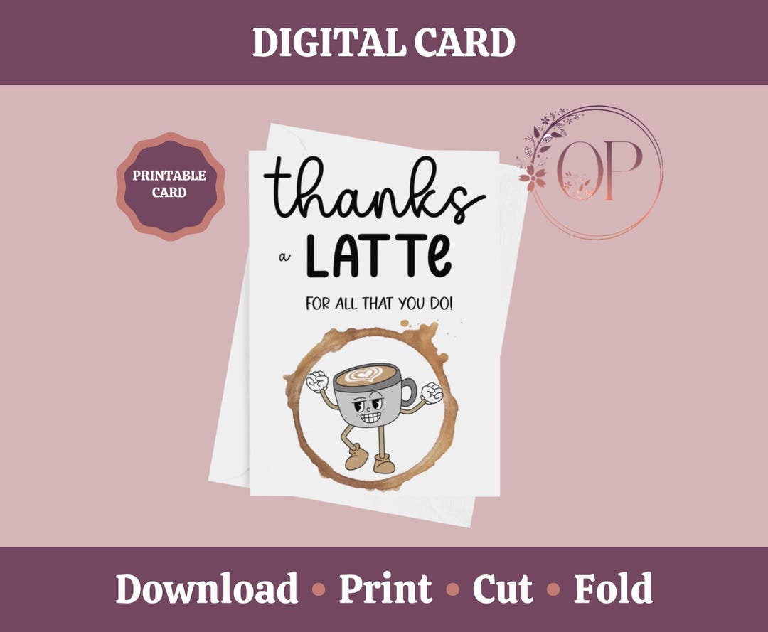 Thanks A Latte Card Printable, Teacher Thank You Card, TA Card ...