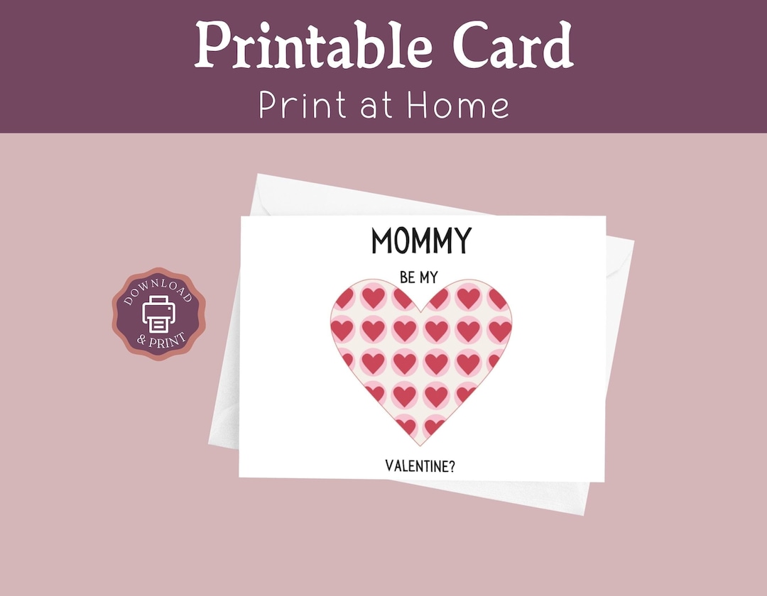 Mommy Be My Valentine Card Printable, Valentines Card for Mom ...