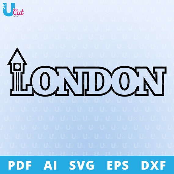 London Svg Pdf Ai Eps Dxf | Etsy