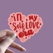 In My Self Love Era Sticker Motivational Positivity, Mental Health ...