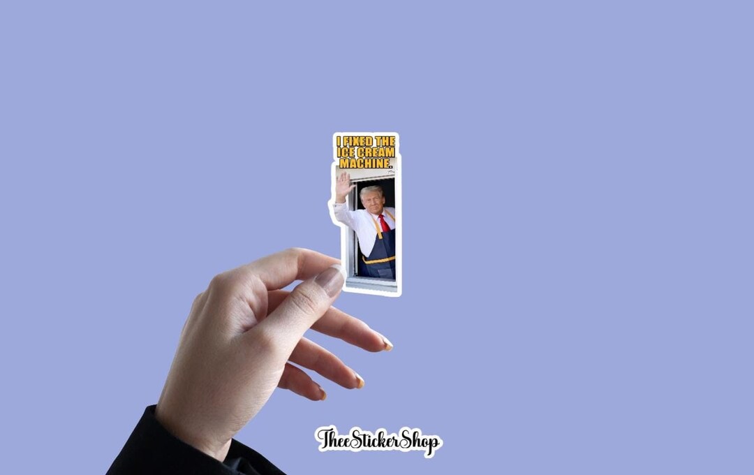 Mcdonald's Trump - Sticker | I Fixed the Ice Cream Machine | Trump ...