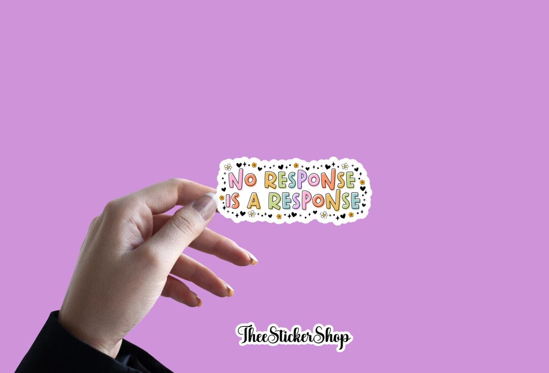 No Response is A Response - Sticker | Dismissive Avoidant Attachment ...