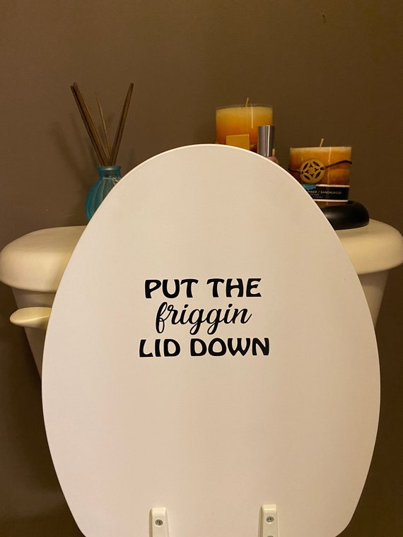Put the FRIGGIN Lid Down Funny Toilet Decal Sticker Funny | Etsy