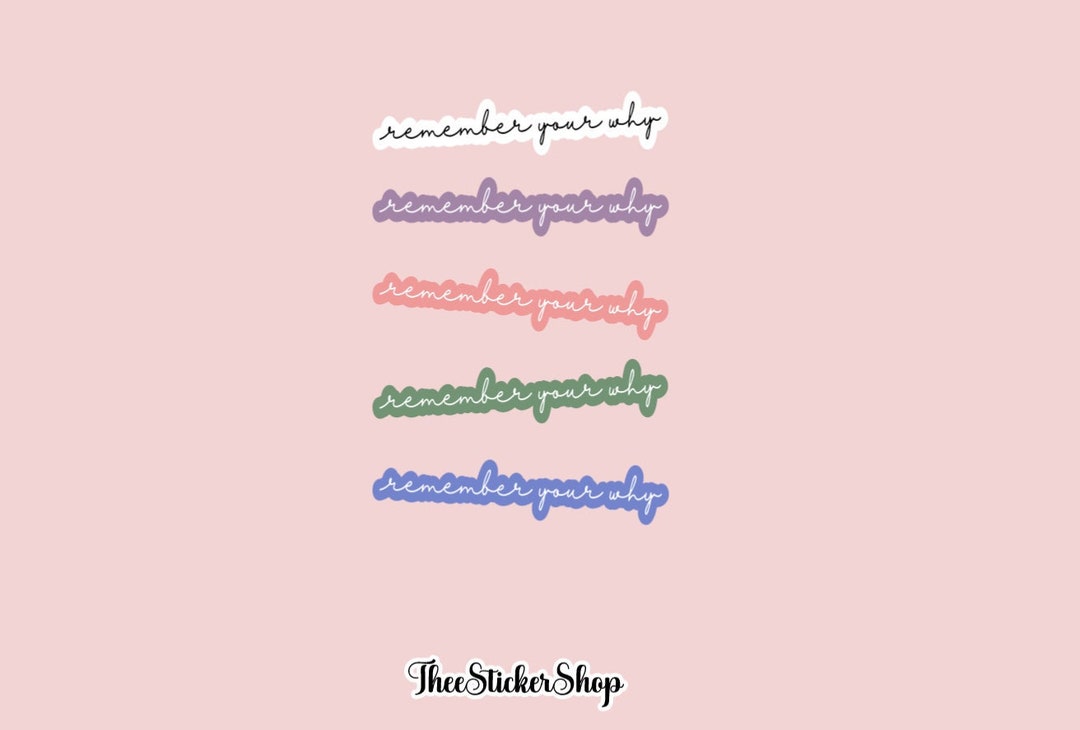 Remember Your Why - Sticker | Inspirational Sticker | Positivity ...