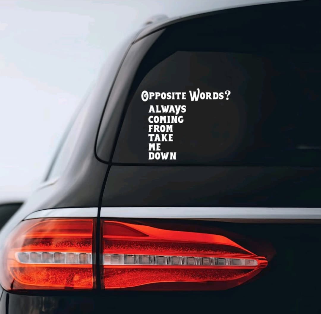 Rick Roll Opposite Words - Decal | Always Coming From Take Me Down ...