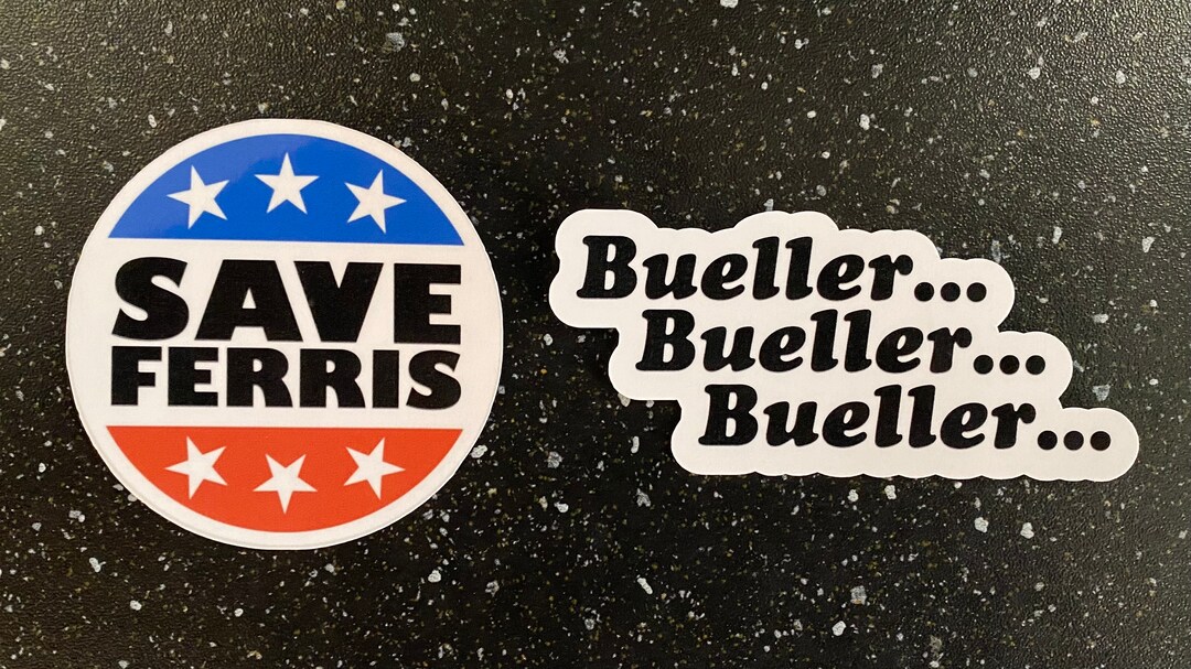 SAVE FERRIS Sticker & Bueller...bueller...bueller Sticker - Funny ...