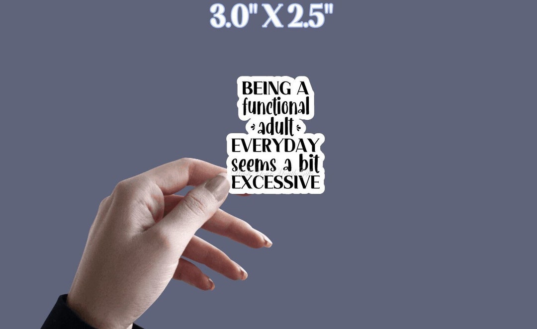 Functional Adult Sticker | Funny Sticker | Sarcastic Sticker - Water ...
