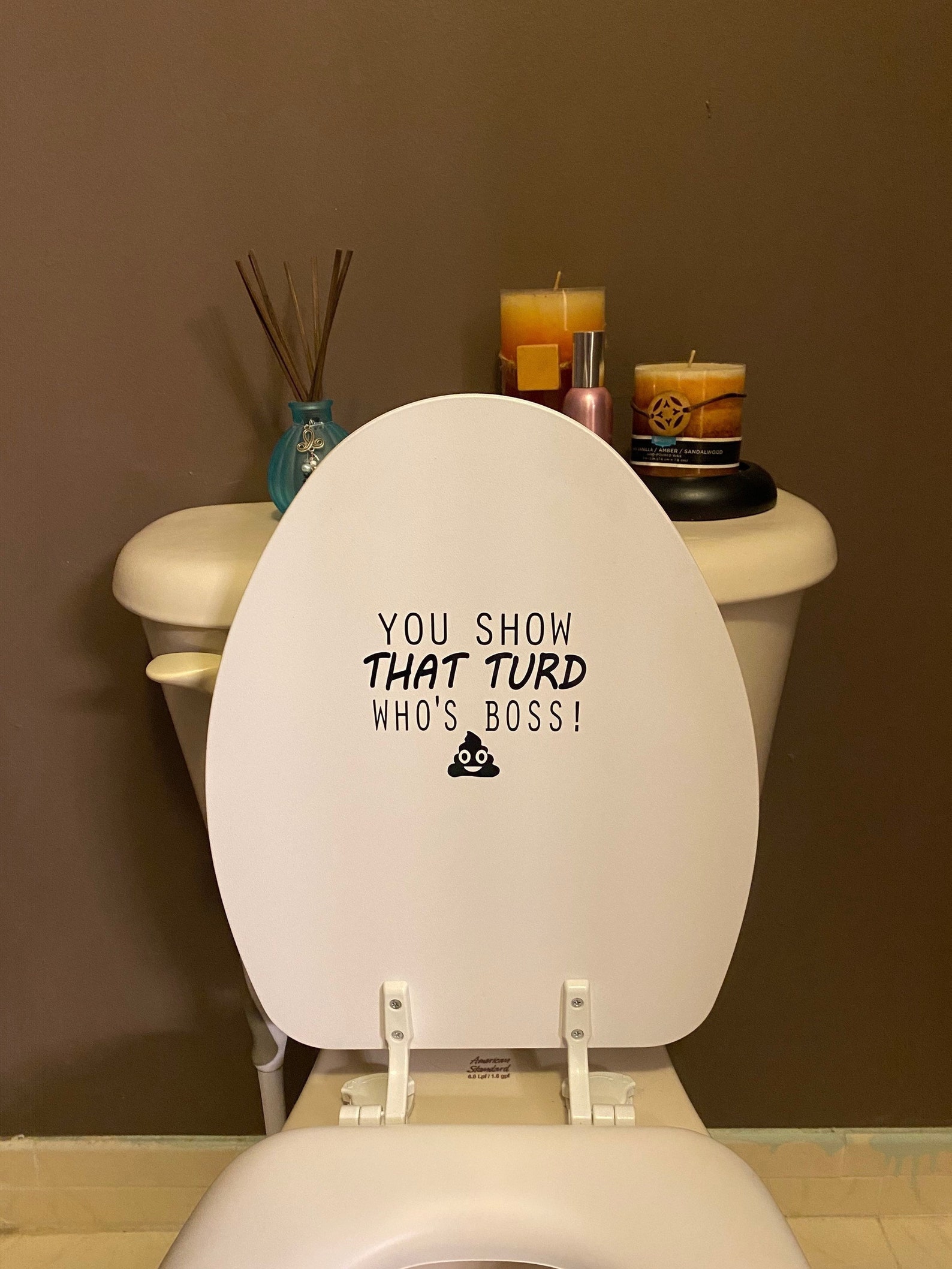 You Show That Turd Who's Boss! - Funny Decal for Under Toilet Lid ...