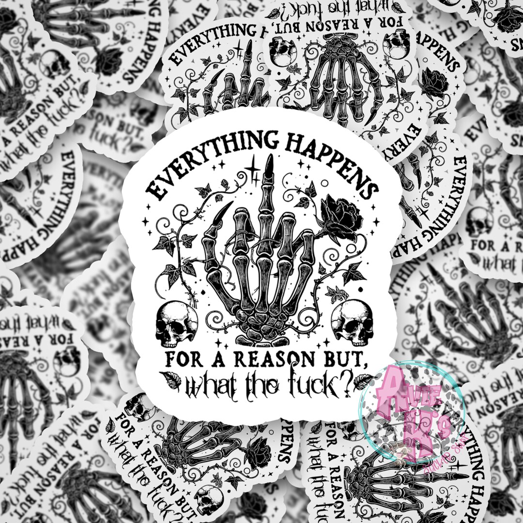 Everything Happens, Skeleton Hand, Flipping Off, Snarky, Sarcasm ...