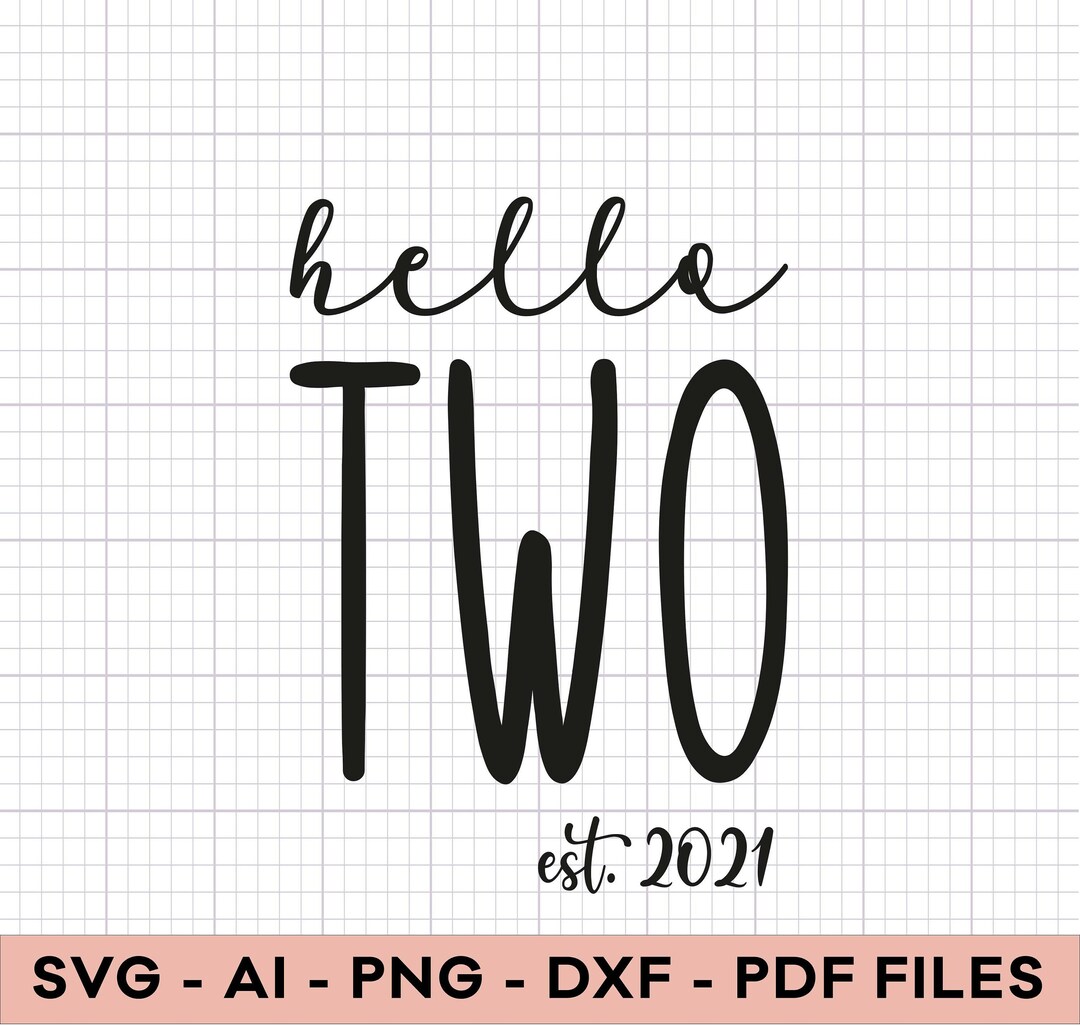 Hello Two Svg, Est 2021 Svg, Established 2021 Svg, 2nd Bday T-shirt ...