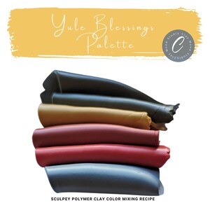 Yule Blessings Palette/festive Tones/easy Mixing Guide/sculpey Premo ...