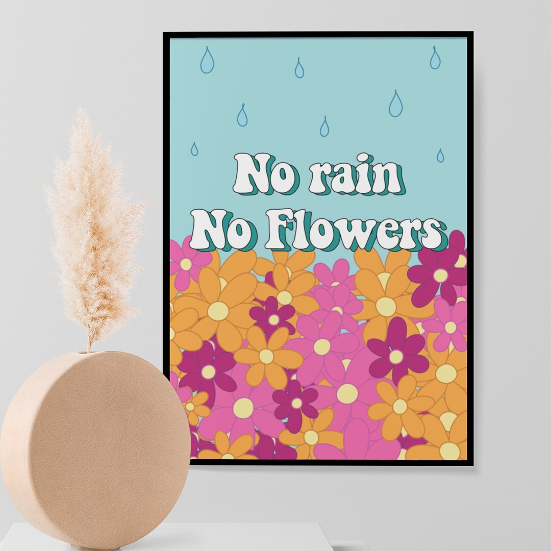 No Rain No Flowers A4 Unframed Art Print - Colourful Wall Art, Retro ...
