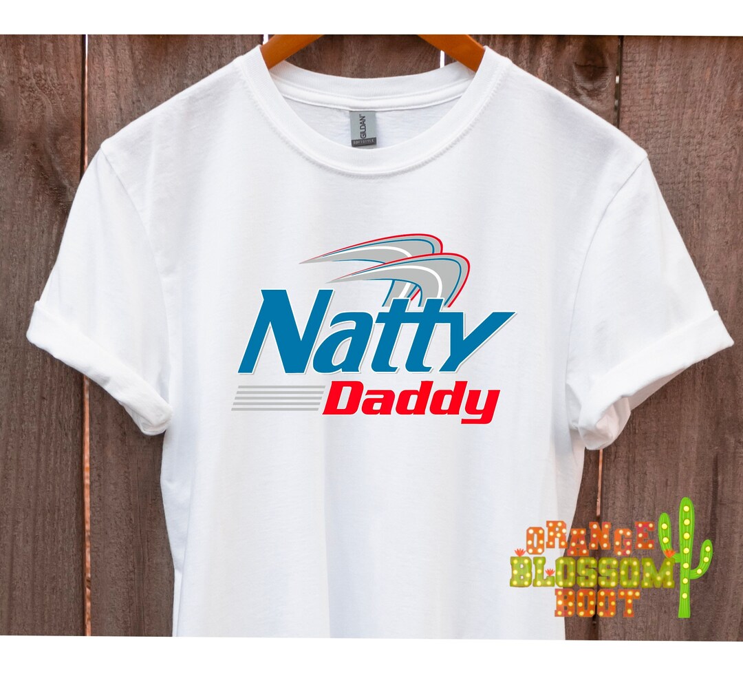 Natty Daddy Funny Tshirt - Etsy