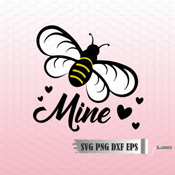Valentine SVG Bee Mine Svg Cut File for Cricut | Etsy