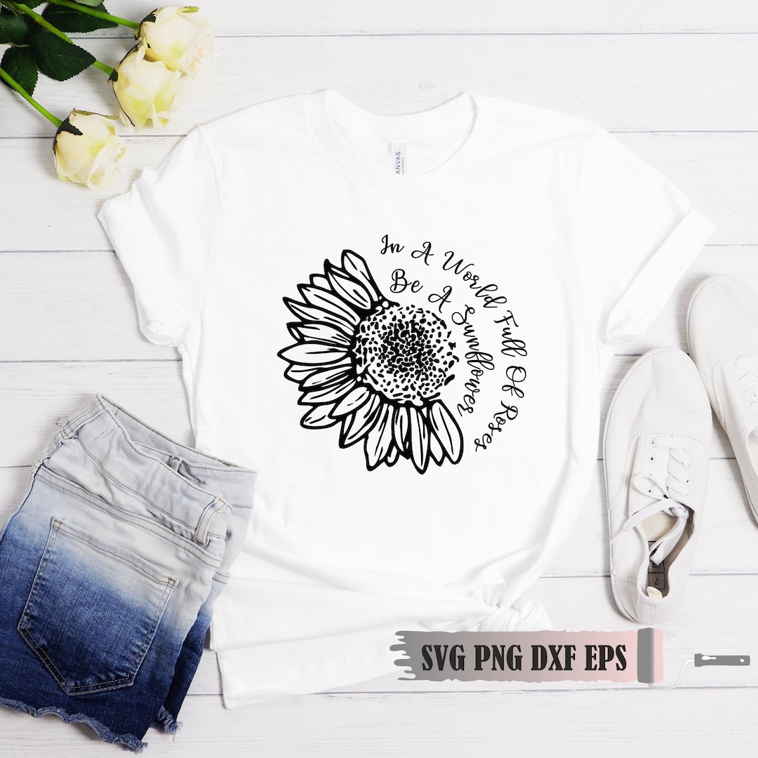 Be a Sunflower SVG, Half Sunflower PNG, Inspirational SVG, Shirt Svg ...