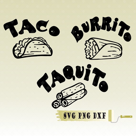Taco Burrito Taquito Svg Matching Shirts SVG Father's Day - Etsy