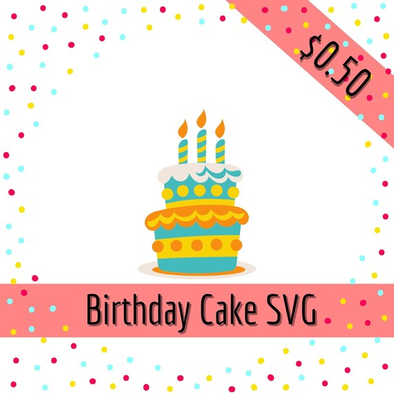 Birthday Cake SVG - Etsy