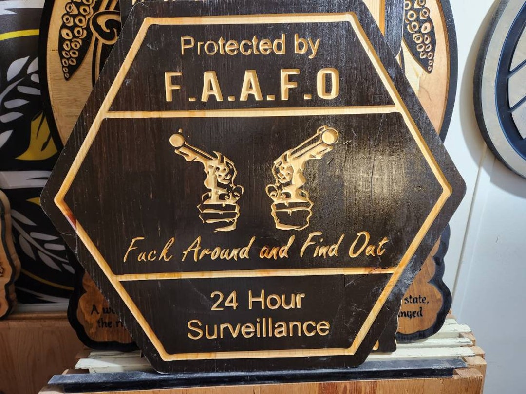 F_ck Around and Find Out - Security Sign - Etsy