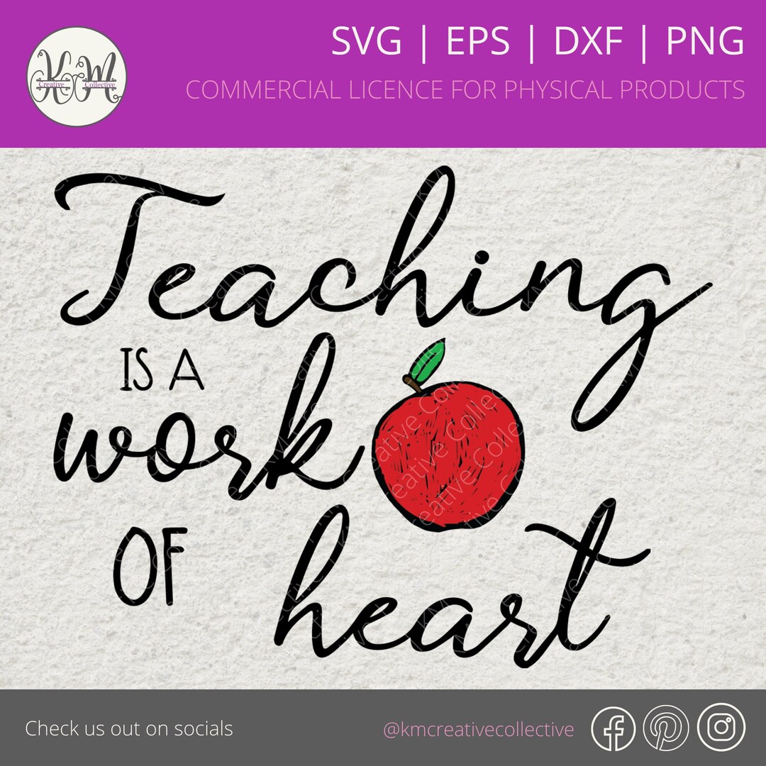 Teaching is a Work of Heart SVG | Apple SVG | Teacher Celebration Svg ...