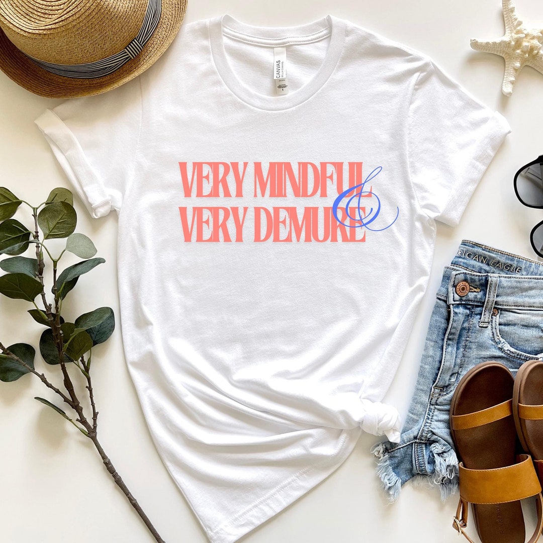 Very Demure, Very Mindful, Gen Z Trendy, Funny Tshirt, Custom Gift ...