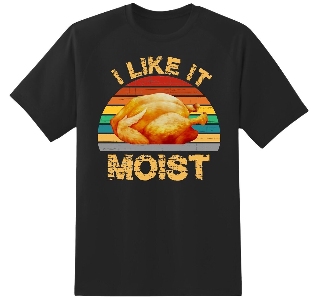 I Like It Moist PNG SVG - Etsy