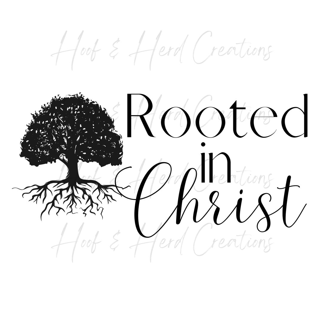 Rooted in Christ PNG, Rooted in Christ Shirt, Christian Shirt Design ...