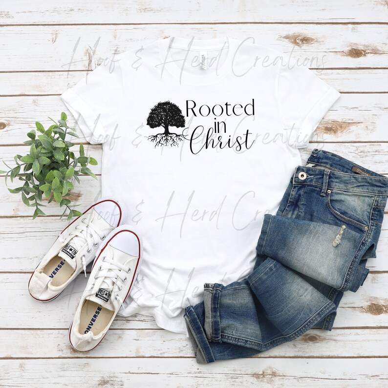 Rooted in Christ PNG, Rooted in Christ Shirt, Christian Shirt Design ...
