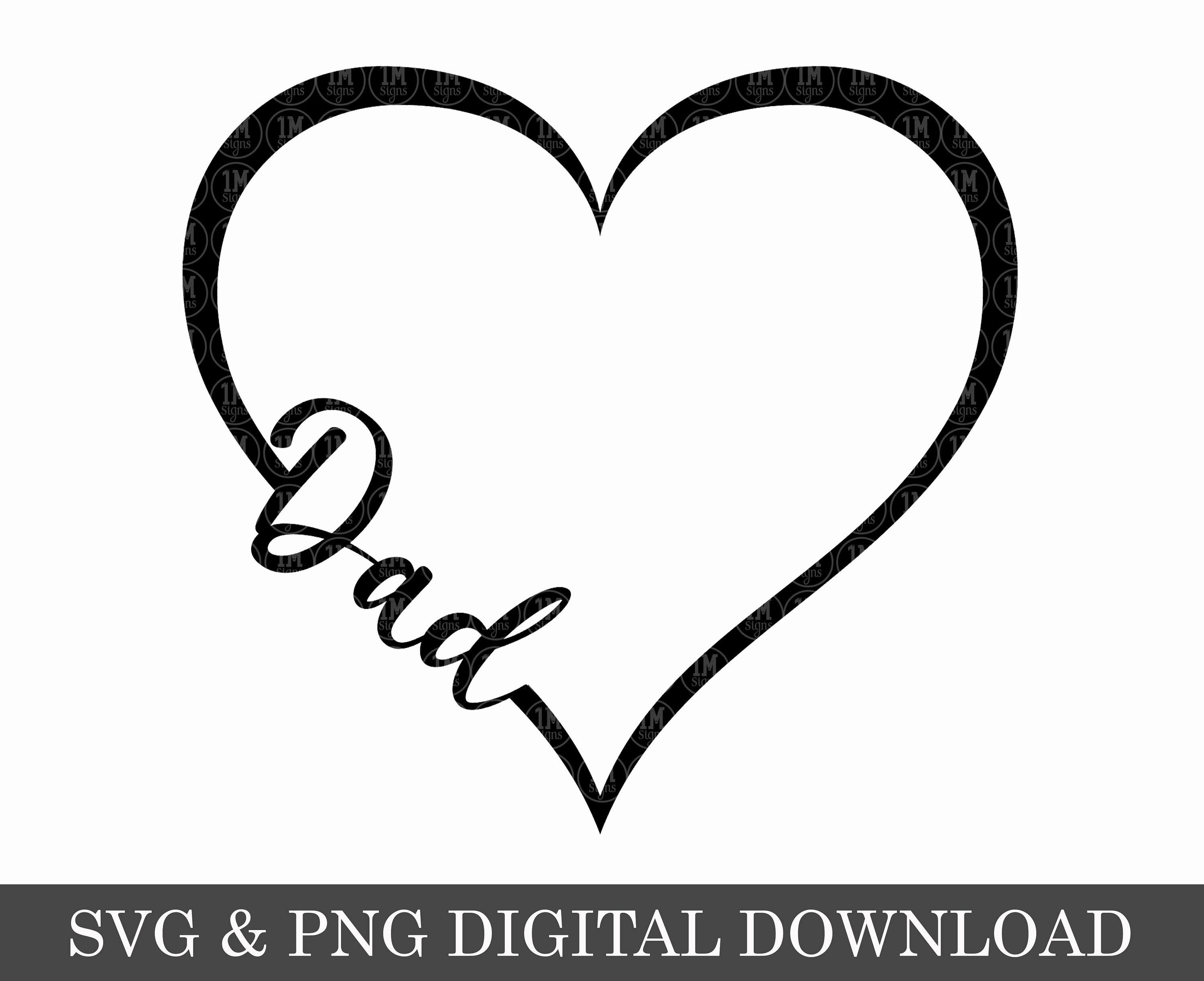 Heart Dad SVG PNG Digital Download Silhouette Cricut | Etsy