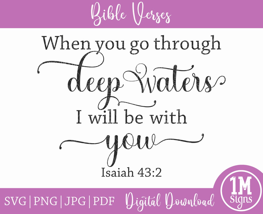 When You Go Through Deep Waters SVG Isaiah 43:2 SVG Png Jpg, Pdf ...