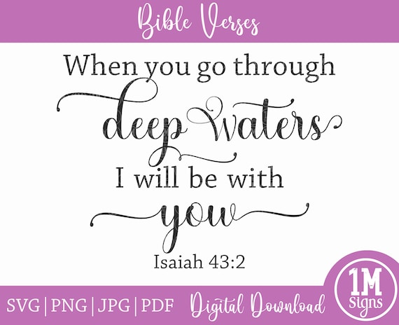 When You Go Through Deep Waters SVG Isaiah 43:2 SVG Png Jpg | Etsy