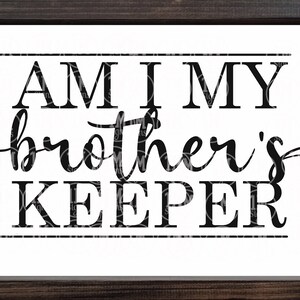 Am I My Brother's Keeper SVG & PNG, Silhouette, Cricut, Religious Svg ...