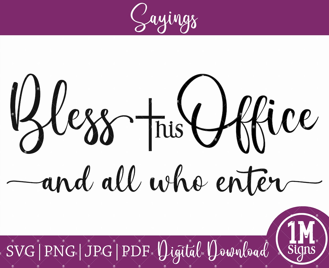 Bless This Office & All Who Enter SVG PNG Digital Download Silhouette ...