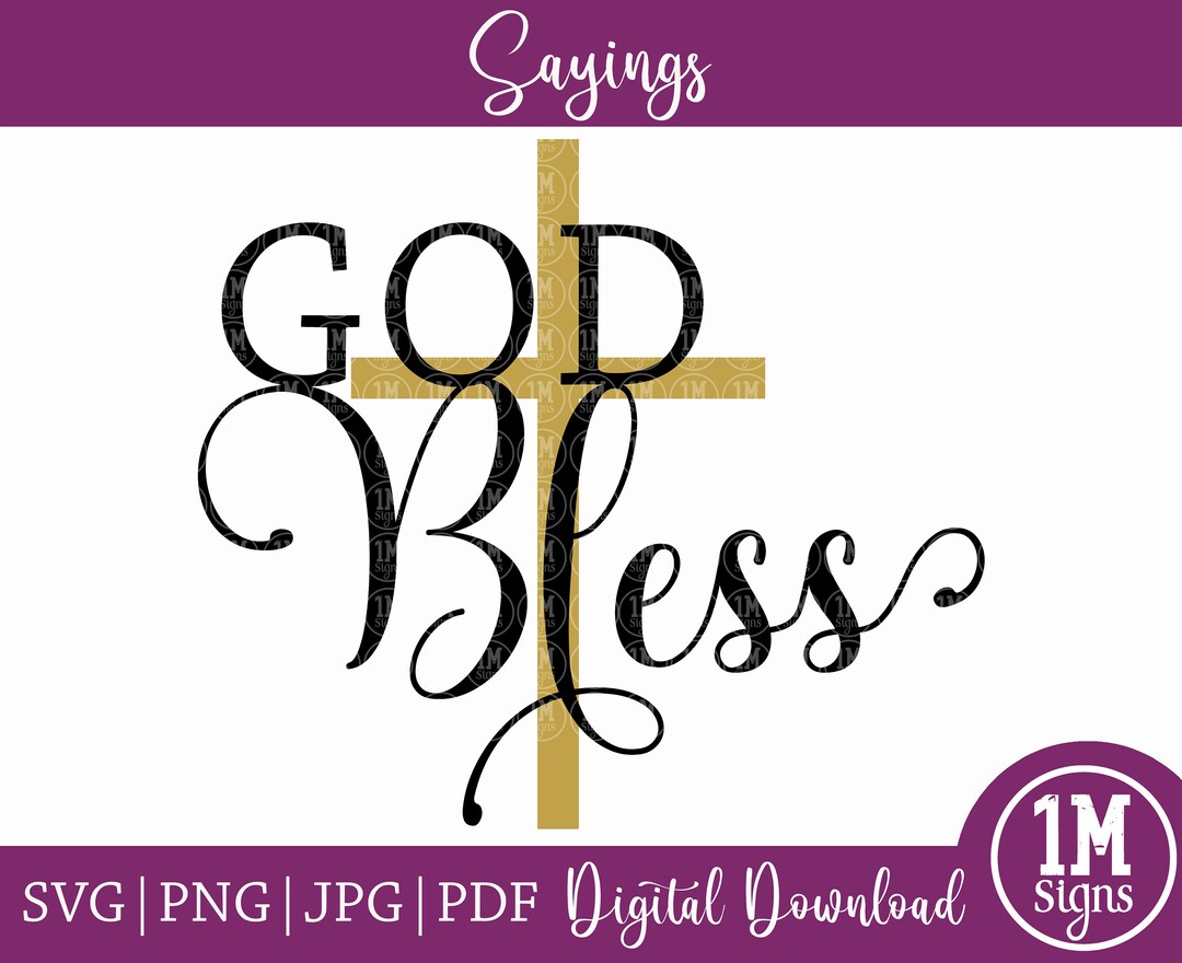 God Bless Svg Png Digital Download Silhouette Cricut Religious Svg Christian Svg T Svg